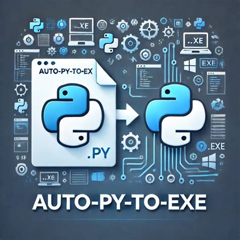 Windows Ortamında Auto Py To Exe Ile Python Dosyalarını Exeye