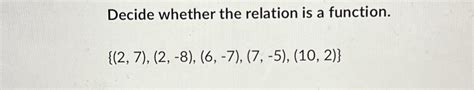 Solved Decide Whether The Relation Is A Chegg Com