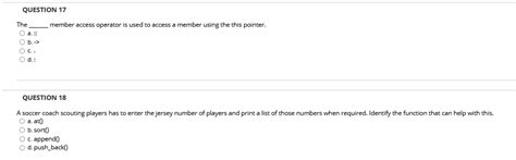 Solved Question 17 Member Access Operator Is Used To Access