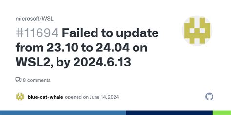 Failed To Update From 2310 To 2404 On Wsl2 By 2024613 · Issue 11694 · Microsoftwsl · Github