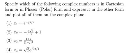 Solved Specify Which Of The Following Complex Numbers Is In