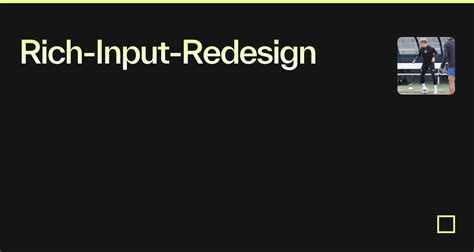 Rich Input Redesign Codesandbox