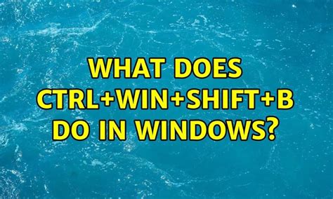 Wat Doet Windows Ctrl Shift B