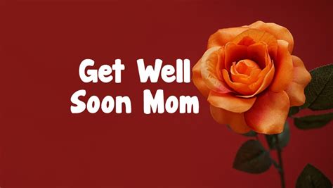 Heartfelt Get Well Soon Messages For Mother Wishesmsg