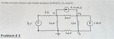 Solved In the circuits shown use nodal analysis to find V₁ Chegg
