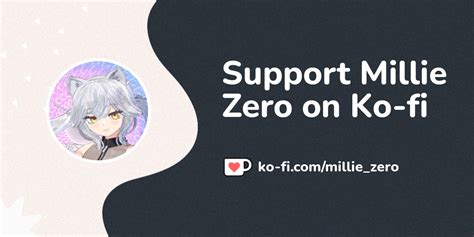 Support Millie Zero On Ko Fi ️ Ko Millie Zero Ko Fi ️ Where Creators Get Support From