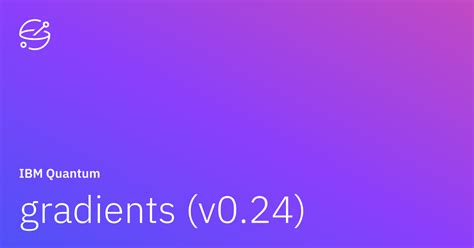 gradients v0 24 ibm quantum documentation