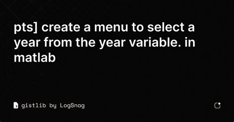 Gistlib Pts Create A Menu To Select A Year From The Year Variable