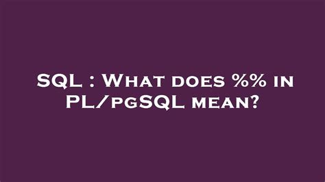 sql what does in pl pgsql mean youtube