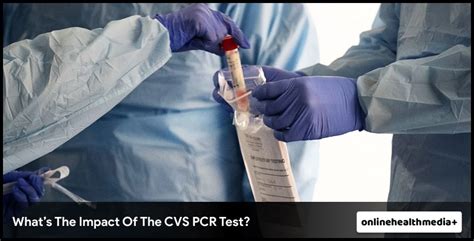 Is CVS PCR Test Accurate What Is It Methods Impacts FAQs More