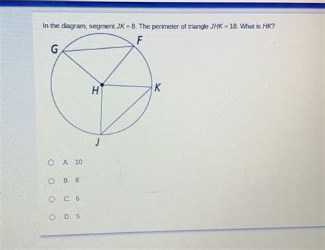 solved in the diagram segment jk 8 the perimeter of trianale jhk 18
