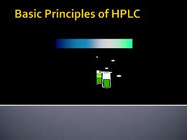 Basic Principles Of HPLC Presentation Free To View