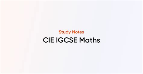 free cie igcse maths notes tutorchase