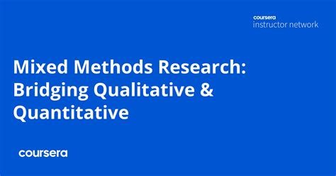 Mixed Methods Research Bridging Qualitative And Quantitative Coursera