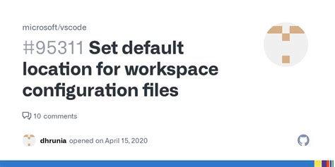 Set Default Location For Workspace Configuration Files · Issue 95311 · Microsoftvscode · Github