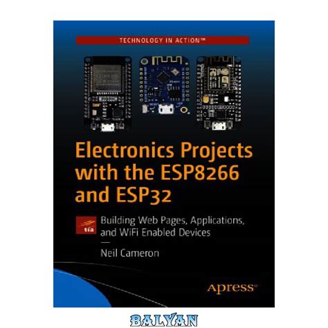 دانلود کتاب Electronics Projects With The Esp8266 And Esp32 Building