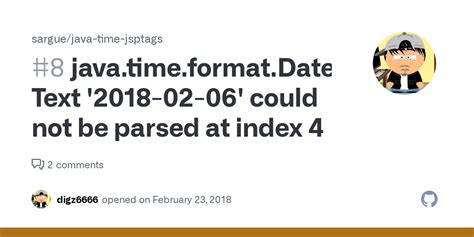 Javatimeformatdatetimeparseexception Text 2018 02 06 Could Not Be Parsed At Index 4