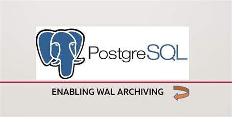 How To Enable Disable Archive Mode In Postgres Orahow