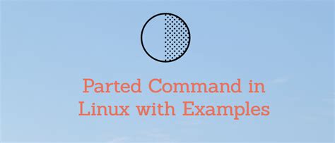 Parted Command In Linux With Examples