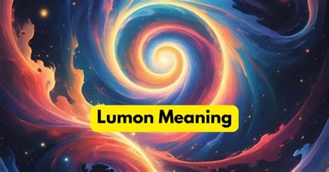 Demystifying “lumon” Unpacking Its Meaning Pop Culture Impact And Navigating The Nuances Of