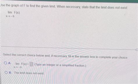 solved ise the graph of f to find the given limit