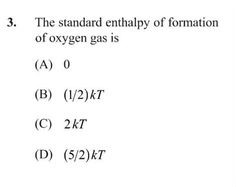 The Standard Enthalpy Of Formation Of Oxygen Gas Is Filo