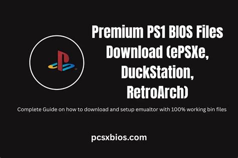 PS1 BIOS Files Download EPSXe DuckStation RetroArch