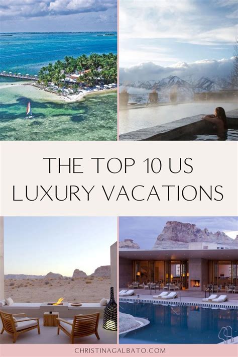 10 Most Luxurious Us Getaways Luxury Vacation Luxury Getaway Luxury Travel Destinations