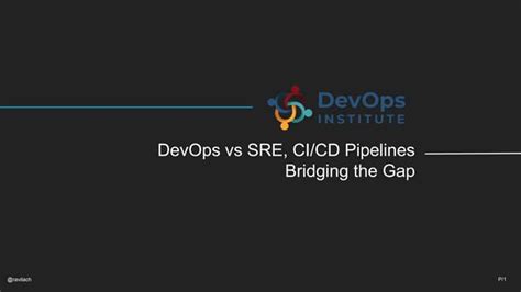 Devops Vs Sre Cicd Pipelines Bridging The Gap Pptx