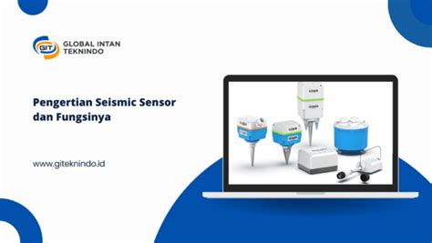 Pengertian Seismic Sensor Dan Fungsinya Pengertian Seismic Sensor Dan Fungsinya