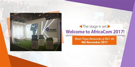 Tejas Networks On Linkedin Kicking Off Day 1 At Africacom Hope To See You At Stall B41