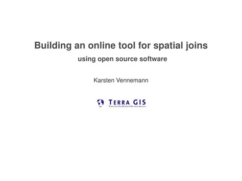 Ppt Building An Online Tool For Spatial Joins Using Open Source