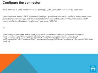 Configuring Mule Jms Withweblogicjms Pptx Computing Technology Computing