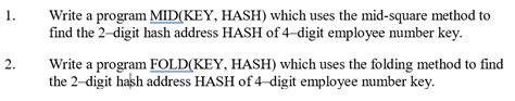 Solved 1 Write A Program Mid Key Hash Which Uses The