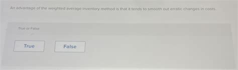 Solved An Advantage Of The Weighted Average Inventory Method