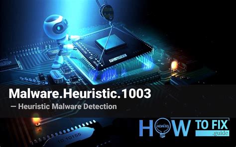 Malware Heuristic Removal Is It False Positive How To Fix Guide