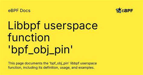 Libbpf Userspace Function Bpfobjpin Ebpf Docs
