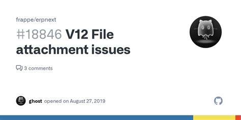 v12 file attachment issues · issue 18846 · frappe erpnext · github