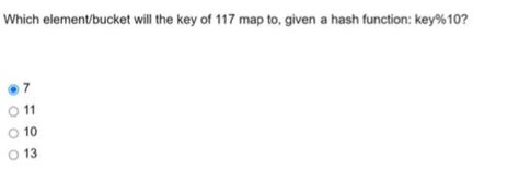 Solved Which Elementbucket Will The Key Of 117 ﻿map To