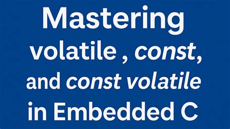 The Hidden Power Of Volatile And Const In Bare Metal Programming