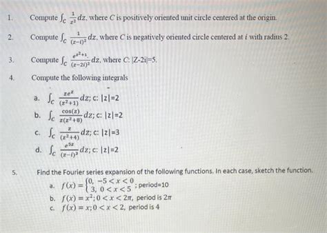 Solved 1 Compute ∫cz21dz Where C Is Positively Oriented