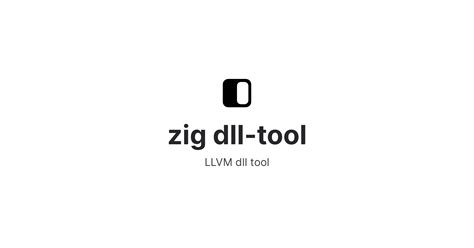 Zig Dll Tool Fig