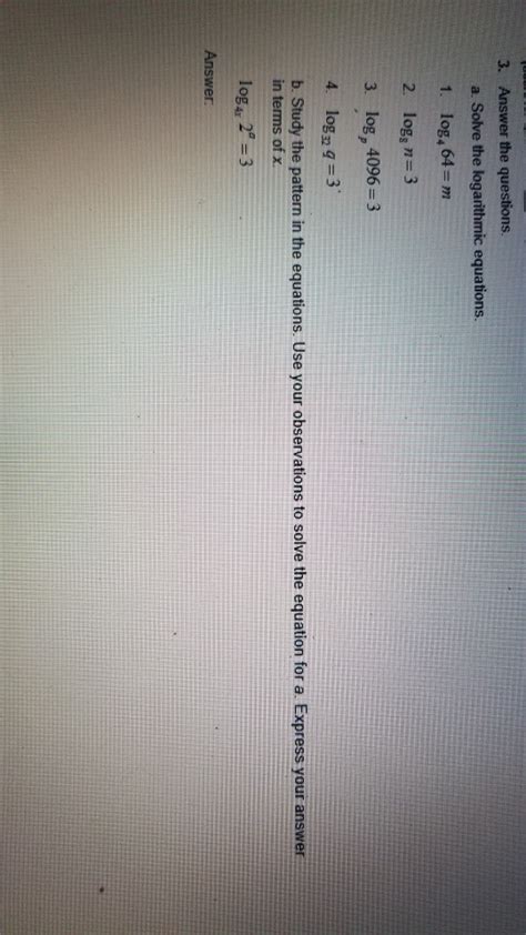 Solved 3 Answer The Questions A Solve The Logarithmic Chegg Com