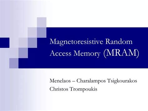 Ppt Magnetoresistive Random Access Memory Mram Powerpoint Presentation Id6716560