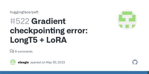gradient checkpointing error longt5 lora · issue 522 · huggingface
