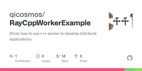 GitHub Qicosmos RayCppWorkerExample Show How To Use C Worker To Develop Distribute