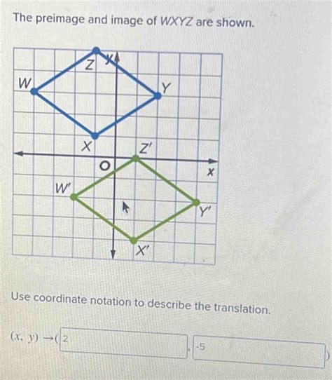 Solved The Preimage And Image Of Wxyz Are Shown Use Coordinate