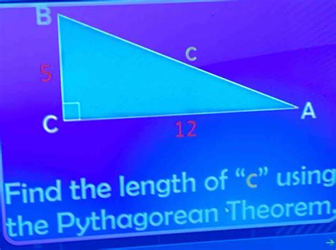 Solved Find The Length Of C Using The Pythagorean Theorem Math