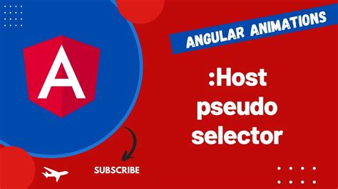 3 Host Pseudo Selector In The Angular Component Styles Angular16