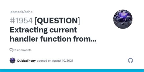 Question Extracting Current Handler Function From Context Issue Labstack Echo Github